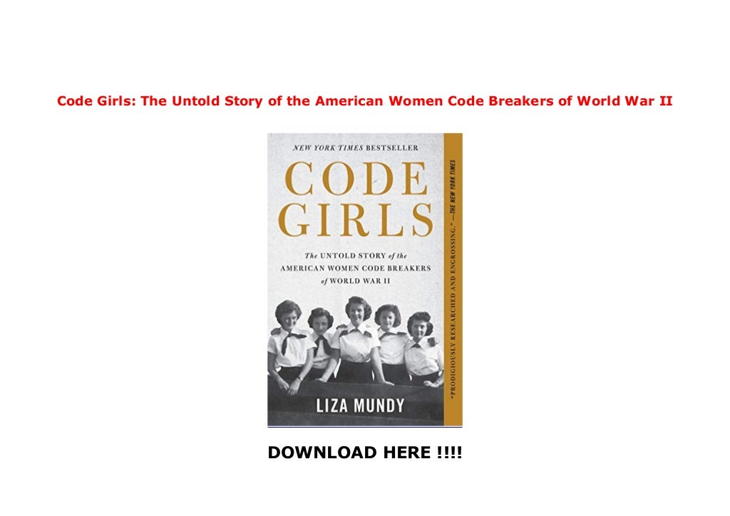 Code Girls: The Untold Story of the American Women Code Breakers of ...
