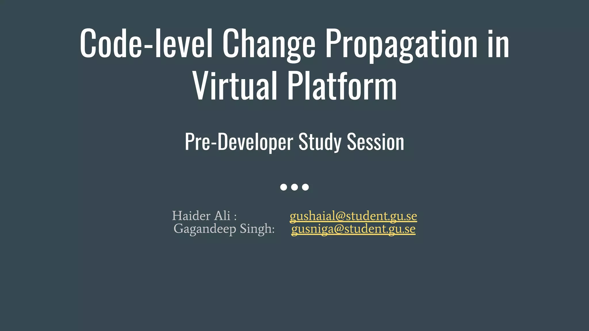 Code level change propagation in virtual platform | PPT