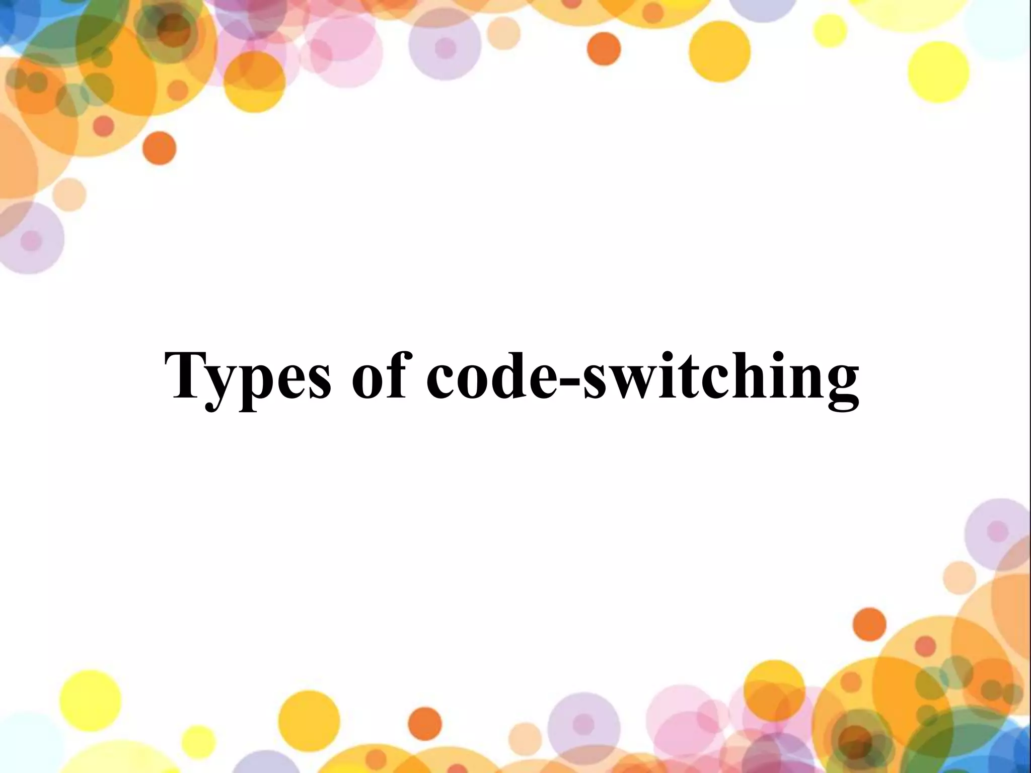 Presentation on Code Switching | PPTX