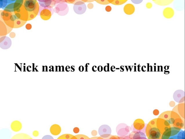 Presentation on Code Switching | PPTX