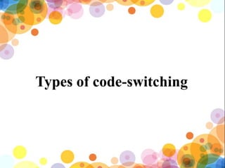 Presentation on Code Switching | PPTX