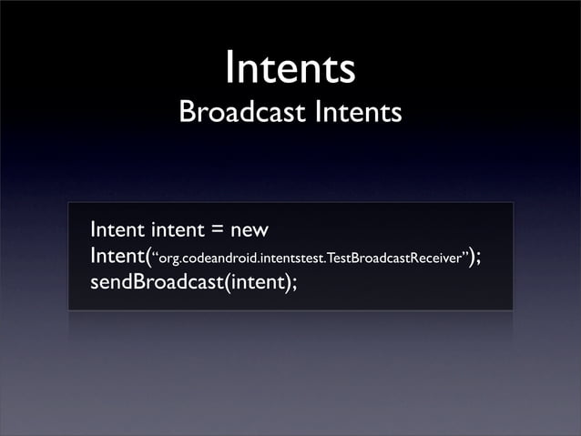 Android: Intent, Intent Filter, Broadcast Receivers | PPT
