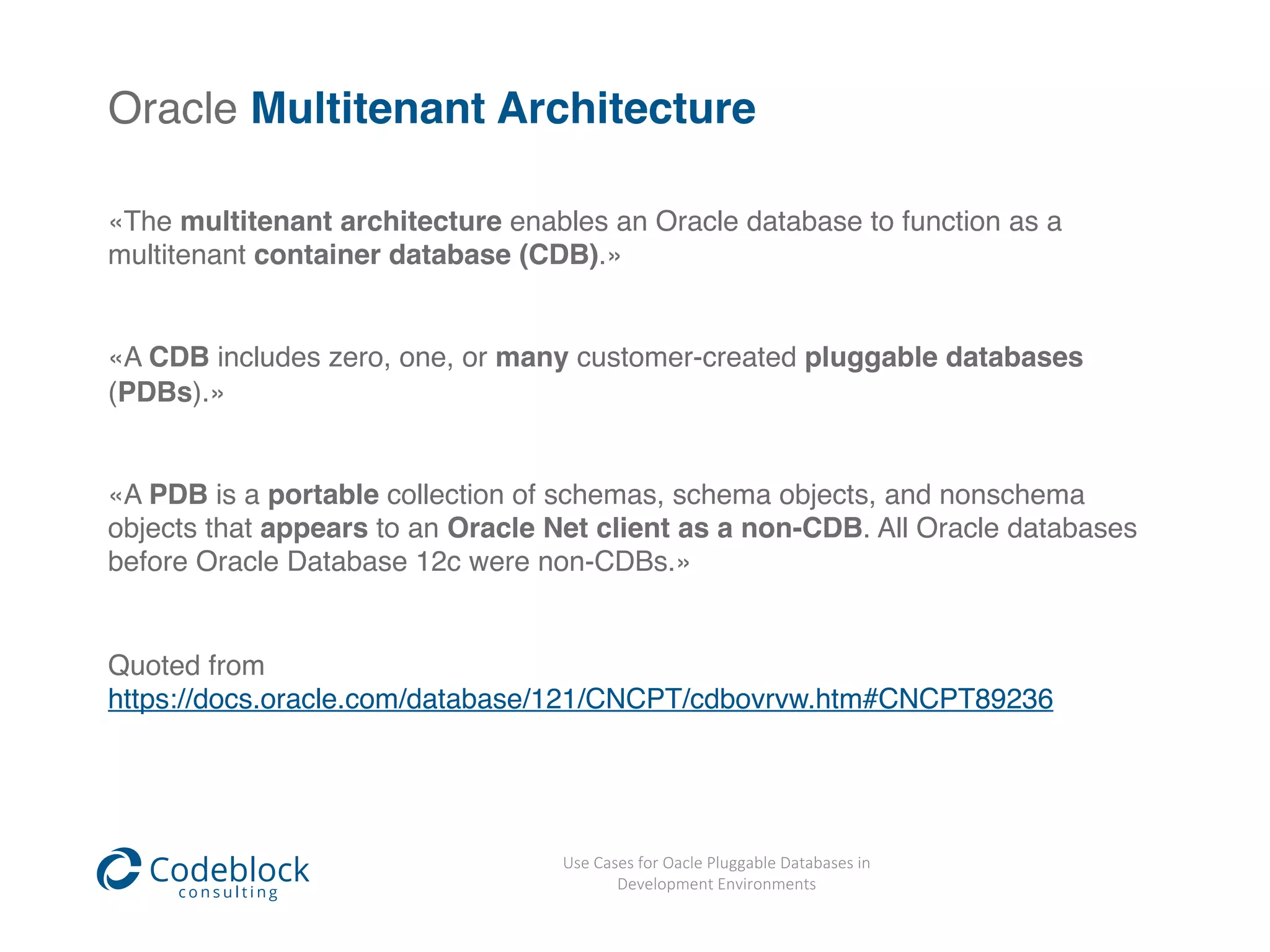Use Cases for Oacle Pluggable Databases in Development Environments | PDF