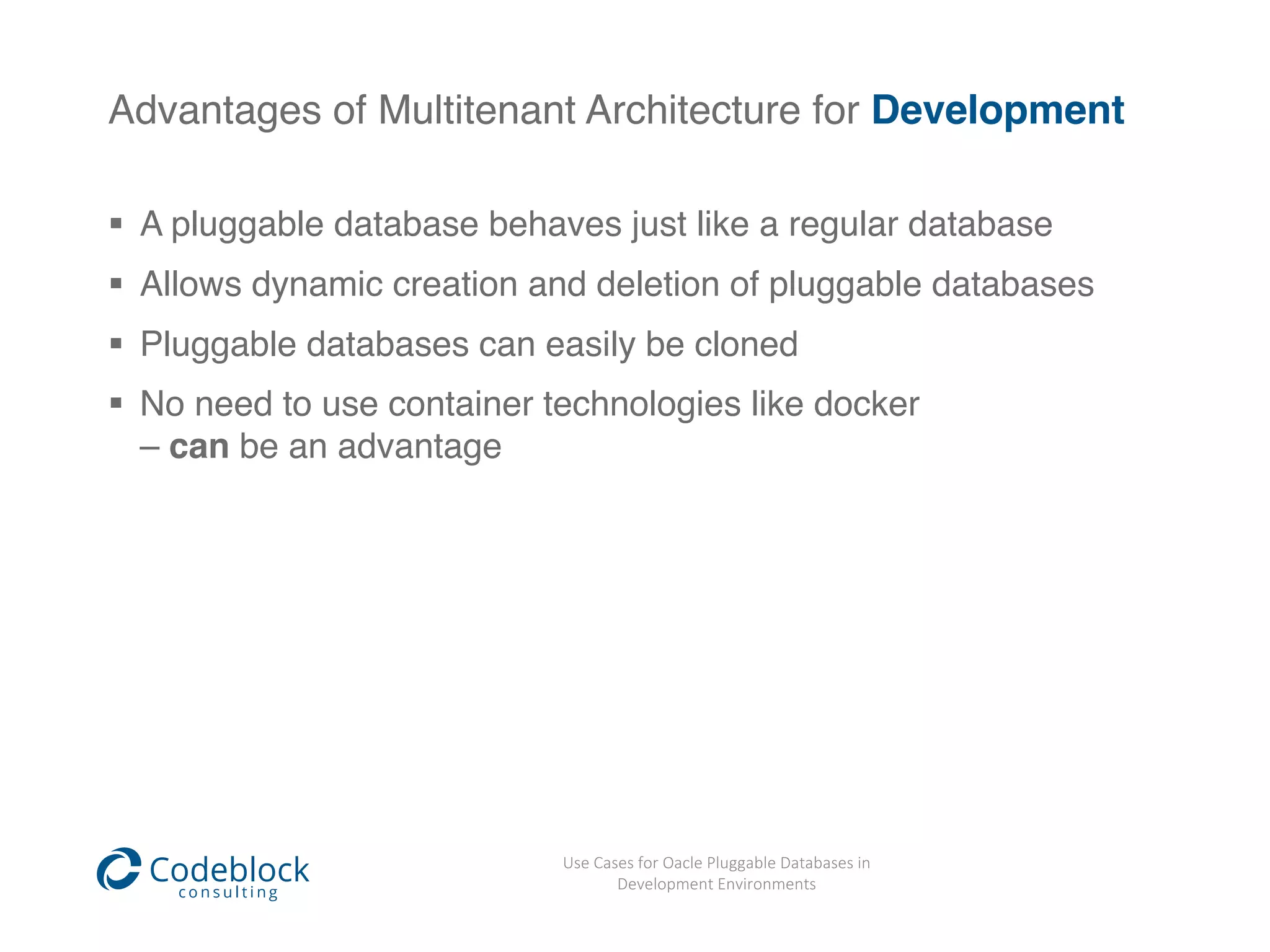 Use Cases for Oacle Pluggable Databases in Development Environments | PDF