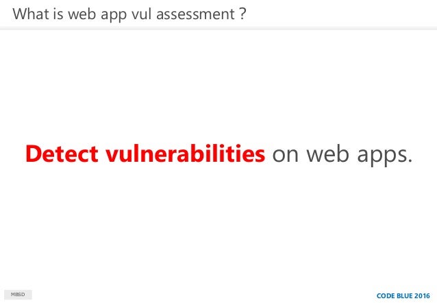 CODE BLUE 2016 - Method of Detecting Vulnerability in Web Apps