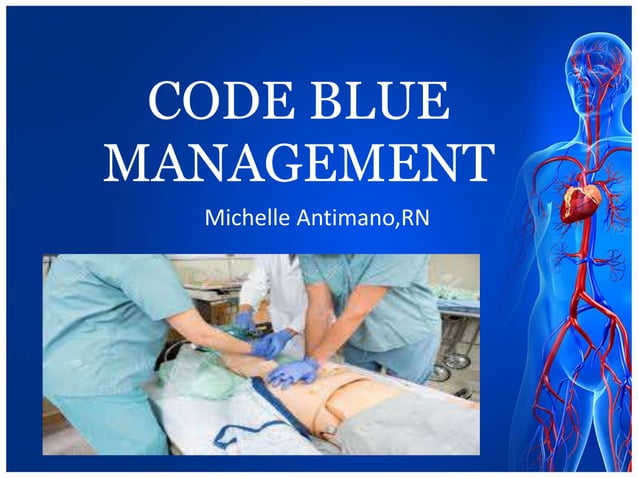 Code blue management | PPTX | First Aid | Injuries