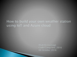 How to build your own weather station using IoT and Azure cloud | PPT