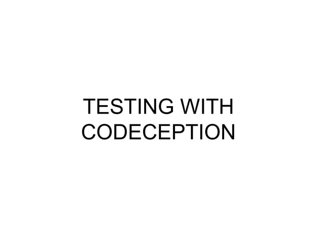 Codeception presentation | PDF | Web Development | Internet