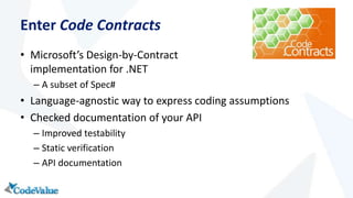 Enhance Your Code Quality with Code Contracts | PPT