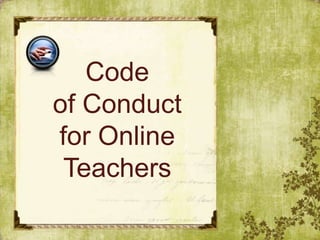 Code of Ethics for Online Learners and Teachers | PPTX