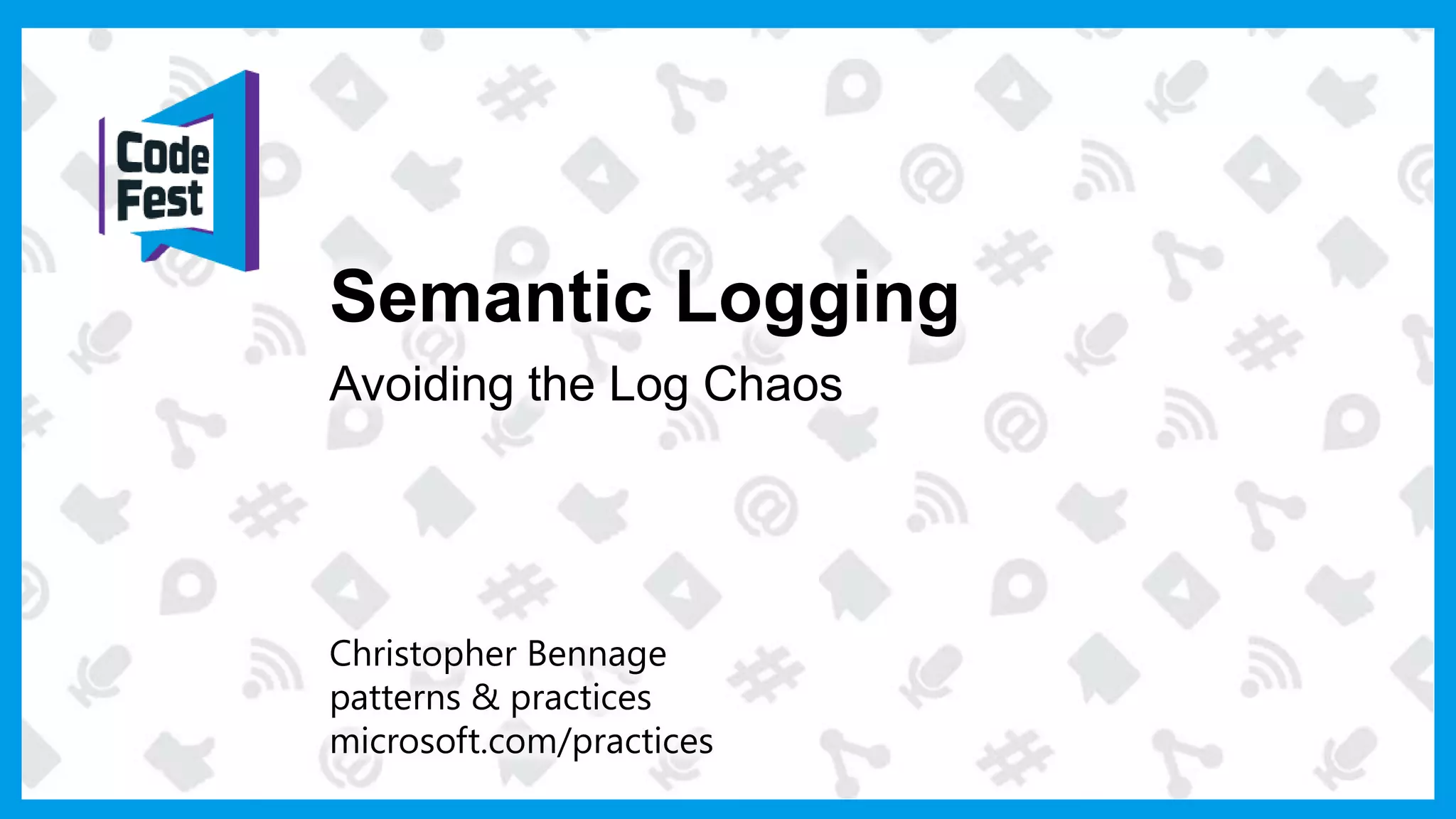 Semantic Logging: Avoiding the Logging Chaos | PPTX