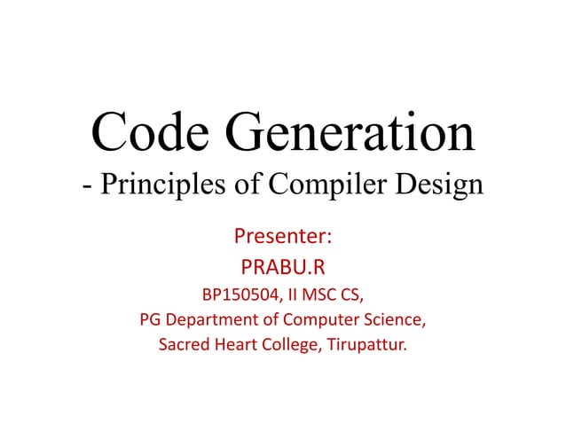 Code Generation | PPTX | Programming Languages | Computing