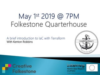 A brief introduction to IaC with Terraform by Kenton Robbins (codeHarbour May 2019) | PPT