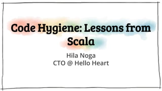 Code Hygiene: Lessons from Scala | PPTX | Programming Languages | Computing