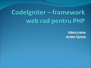 Code Igniter – Framework Web Rad Pentru Php | PPT