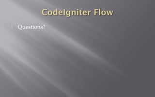 Codeigniter simple explanation | PPT