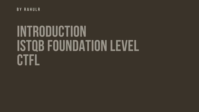 INTRODUCTION TO ISTQB FOUNDATION LEVEL - CTFL | PDF | Agriculture | Industries