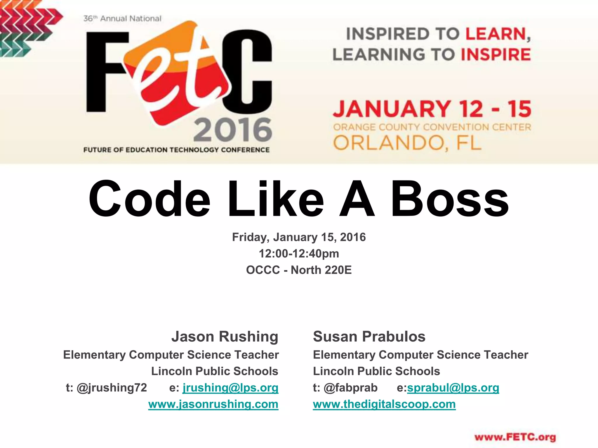 Code Like A Boss - FETC 2016 | PPTX
