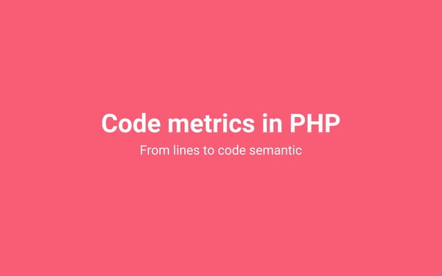 Code metrics in PHP | PPT