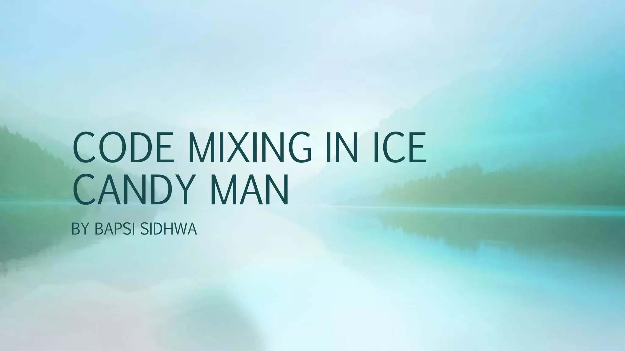 Code mixing in ice candy man | PPTX | Hinduism | Religion & Spirituality