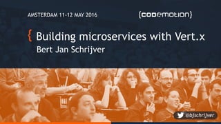 Codemotion Amsterdam 2016 - Building microservices with Vert.x | PPT