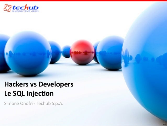 Hackers vs Developers - SQL Injection - Attacco e Difesa | PPT