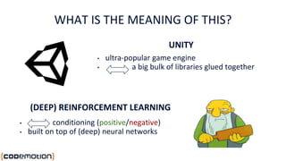 Adam Streck - Reinforcement Learning in Unity. Teach Your Monsters ...
