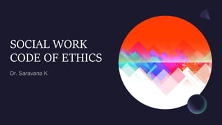 Social Work Code of Ethics | PPTX