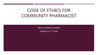 Code of ethics for Community Pharmacist | PPTX