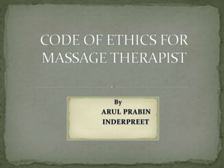 Code of ethics for massage therapist | PPTX