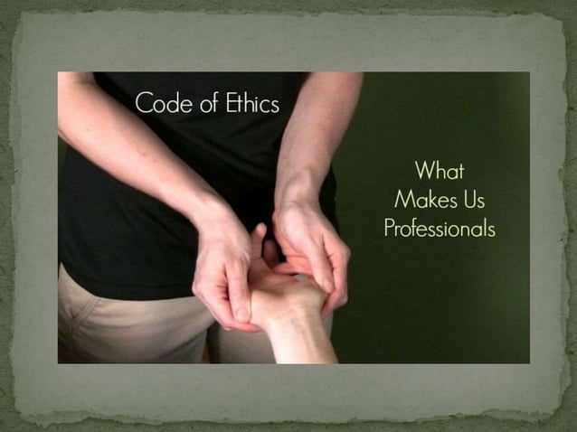 Code of ethics for massage therapist | PPTX
