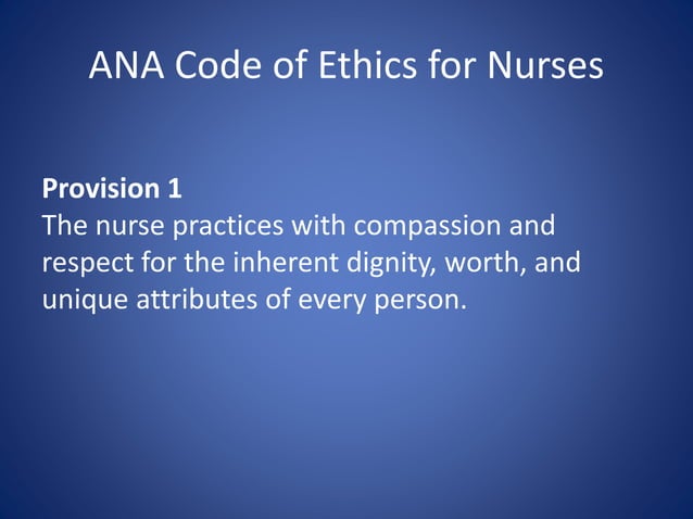ANA Code of ethics for nurses | PPTX | Healthcare Industry | Industries