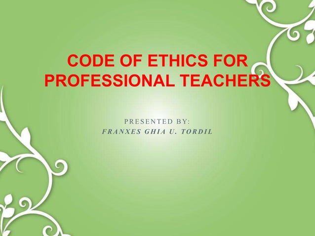 Code of ethics for professional teachers | PPTX