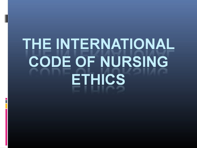 Code Of Nursing Ethics | PPT