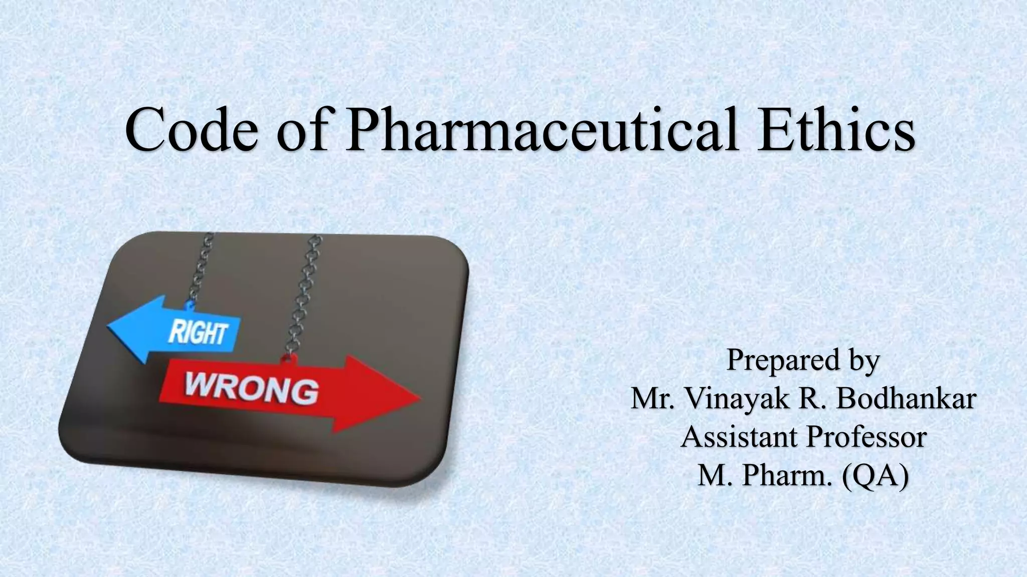 Code of pharmaceutical ethics | PPTX