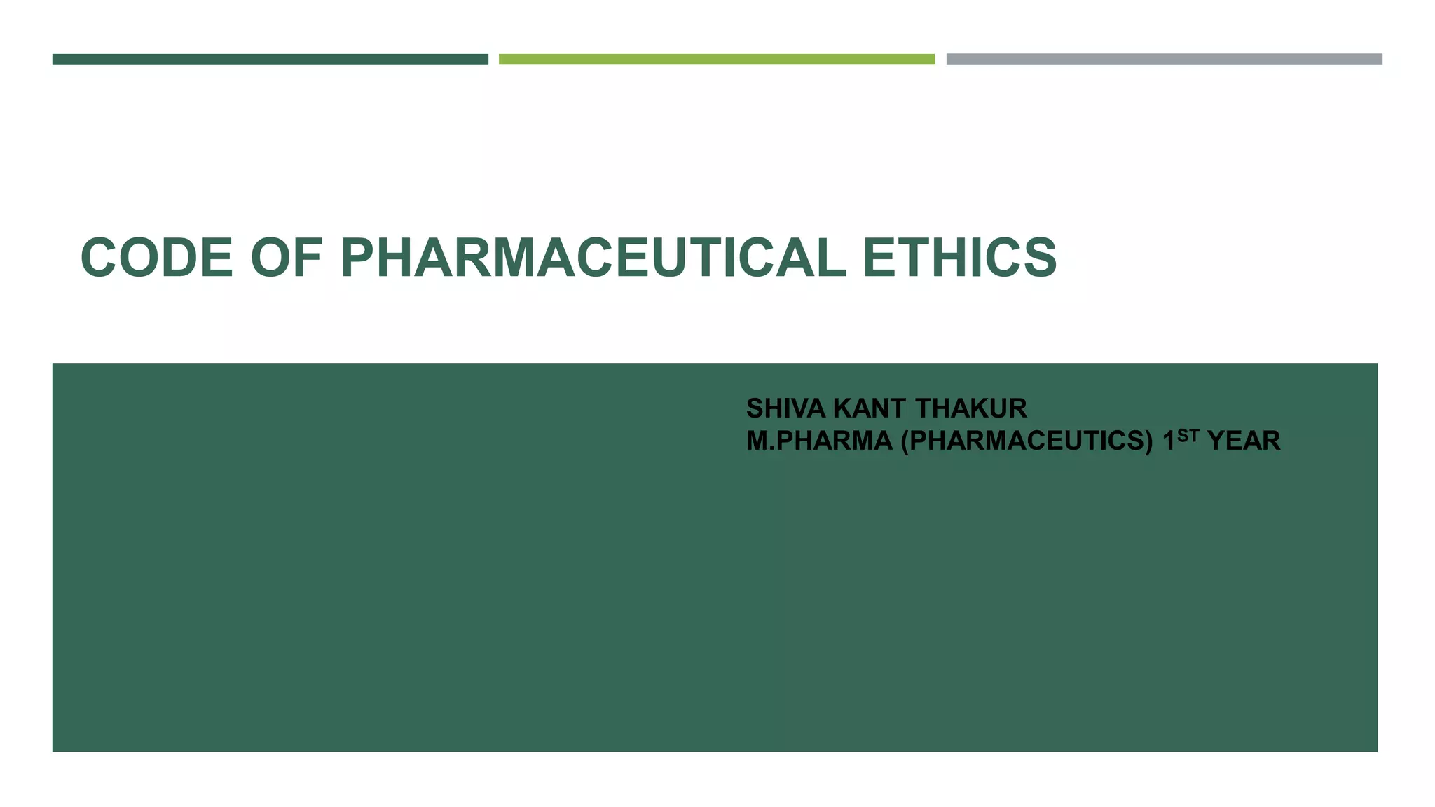 Code of pharmaceutical ethics.pptx | Pharmaceutical Industry | Industries