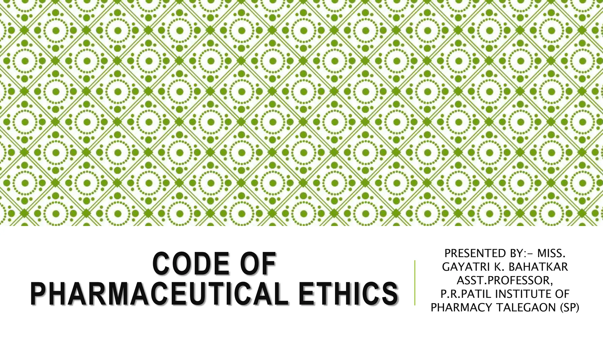 CODE OF PHARMACEUTICAL ETHICS.pptx