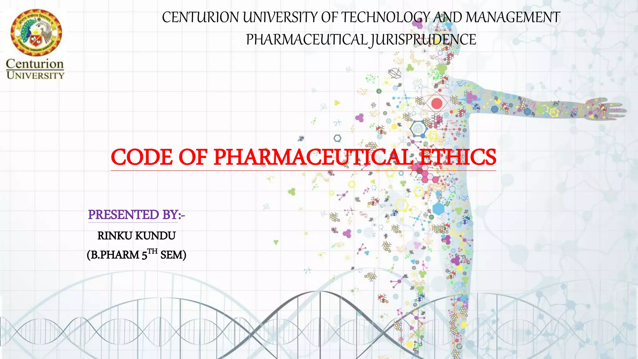 Code of pharmaceutical_ethics by rinku kundu | PPT