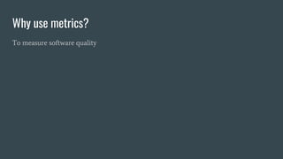 Code quailty metrics demystified | PPT