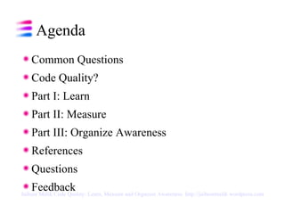 Code Quality Learn, Measure And Organize Awareness | PPT