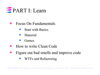 Code Quality Learn, Measure And Organize Awareness | PPT