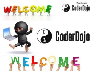 CoderDojo Dunlavin Introduction presentation