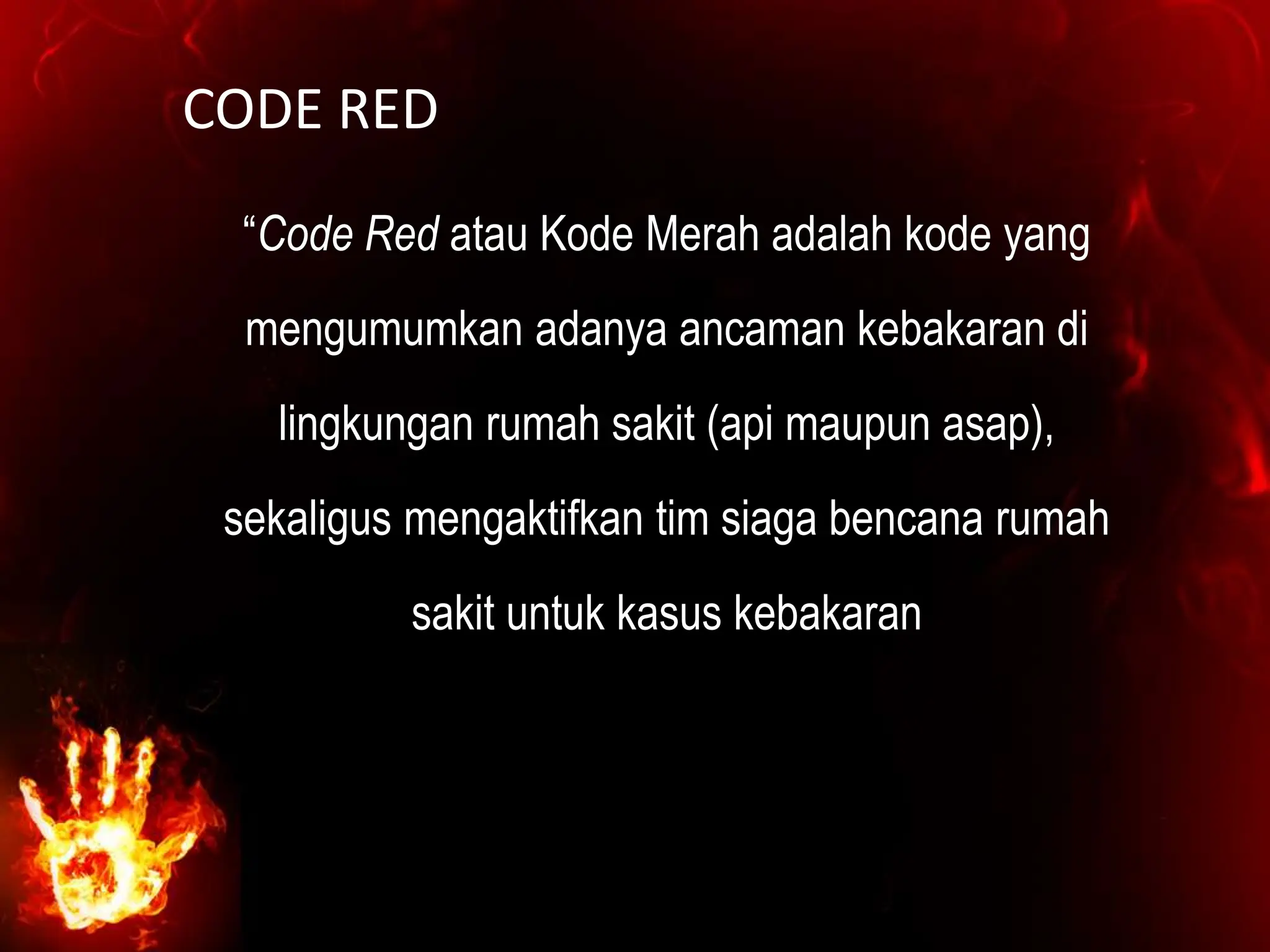 code red, tanda bahaya kebakaran di rumah sakit.pptx