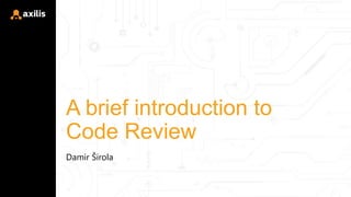 A brief introduction to Code Review | PPTX