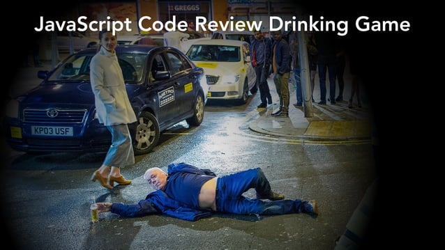 Code review drinking game | PPT