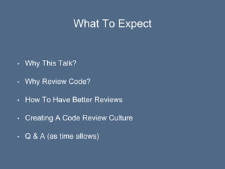 A Second Set Of Eyes: Getting The Most From Code Reviews | PPT