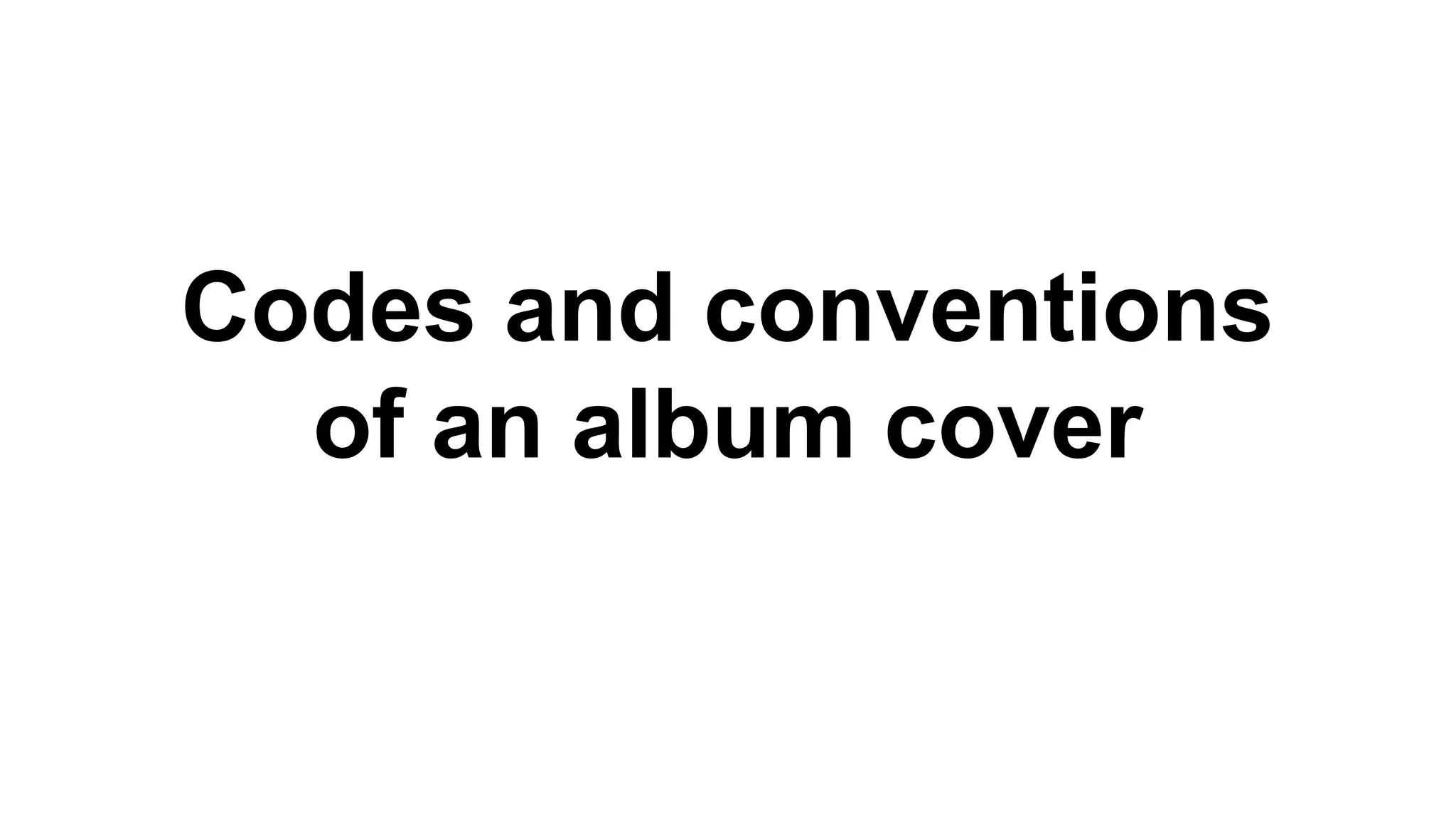 Codes and conventions of album covers | PDF