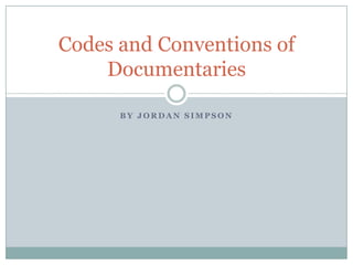 Codes and conventions of a documentary | PPTX