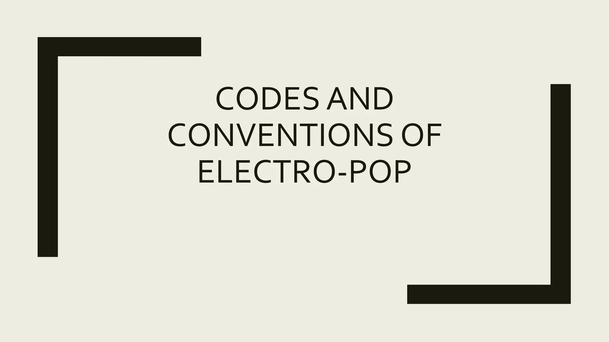 Codes and conventions of Electro-pop | PPTX