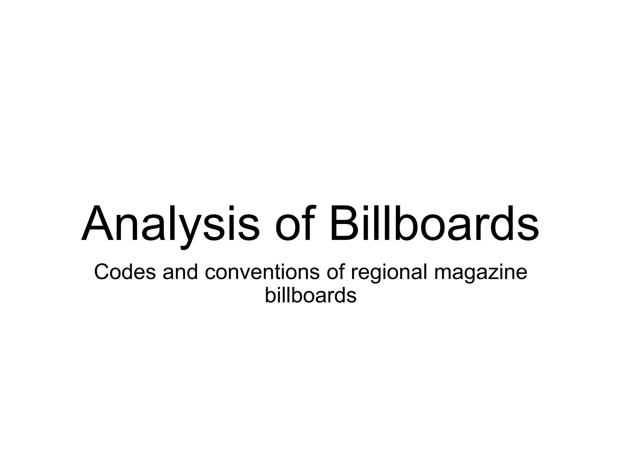 Codes and conventions of Regional Magazine Billboards | PPT